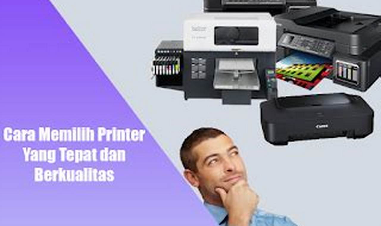 Panduan Memilih Printer Murah dan Berkualitas untuk Kebutuhan Anda