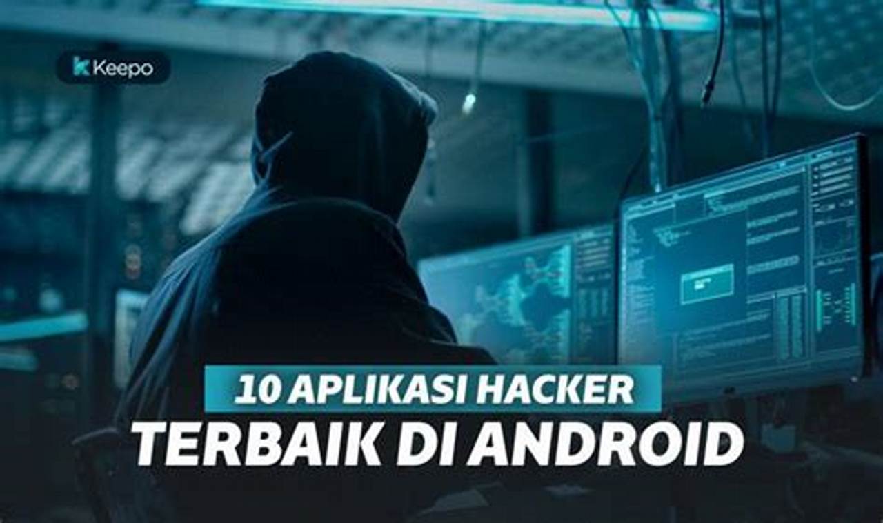Aplikasi Hacker Andalan untuk Android di 2022